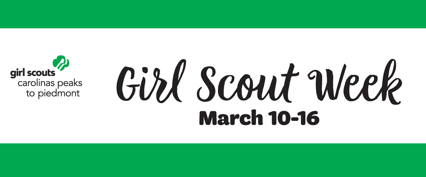 Celebrate Girl Scout Week With Us! – Blog