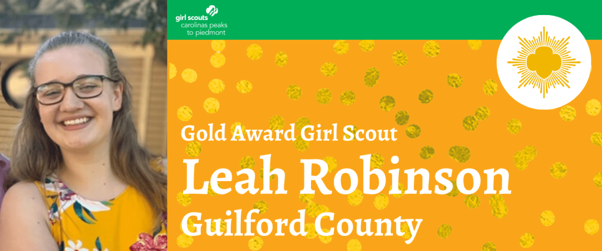 Leah Robinson Earns Girl Scouts Highest Honor – Blog