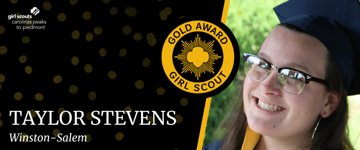 Taylor Stevens Earns Girl Scouts Highest Honor – Blog