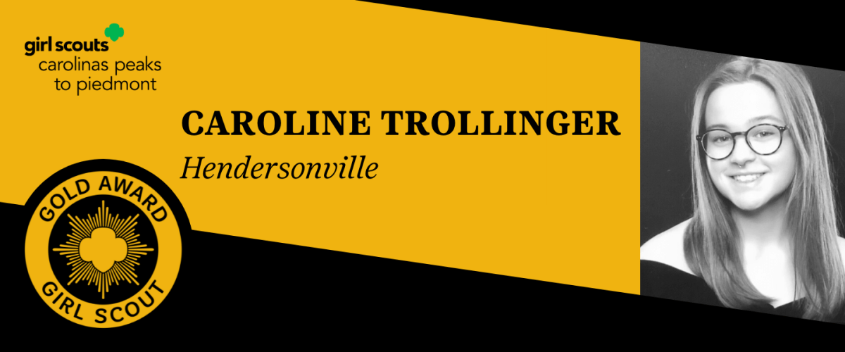 Caroline Trollinger Earns Girl Scouts’ Highest Honor – Blog