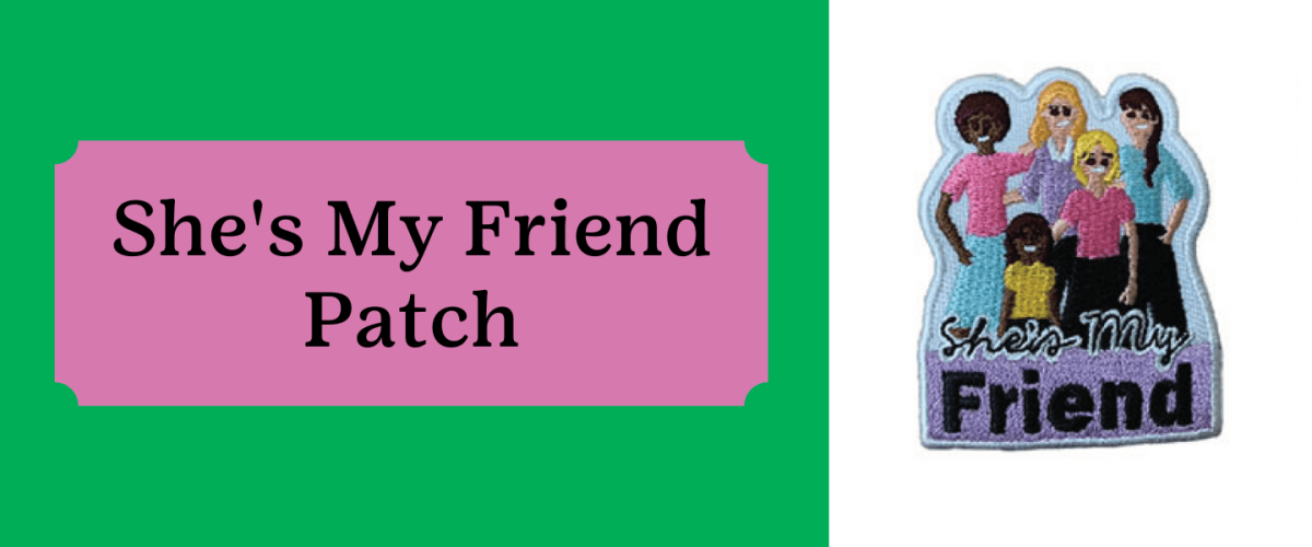 She’s My Friend Patch Program – Blog